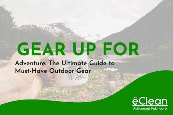Beginner's Guide To Must-Have Outdoor Gear