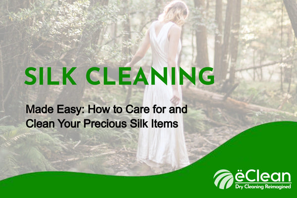 Silk Cleaning Made Easy: How to Care for and Clean Your Precious Silk ...